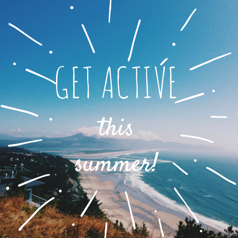 5 Ways to Get Active this Summer! | Lily Gagliardi
